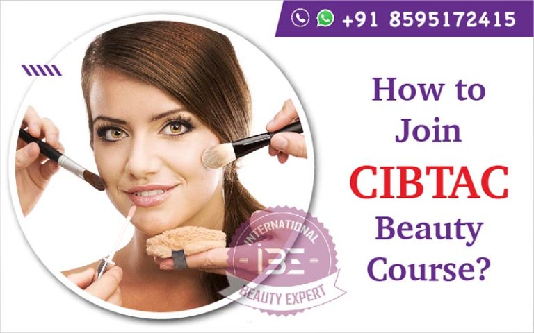 How to Join CIBTAC Beauty Course? - International Beauty Expert